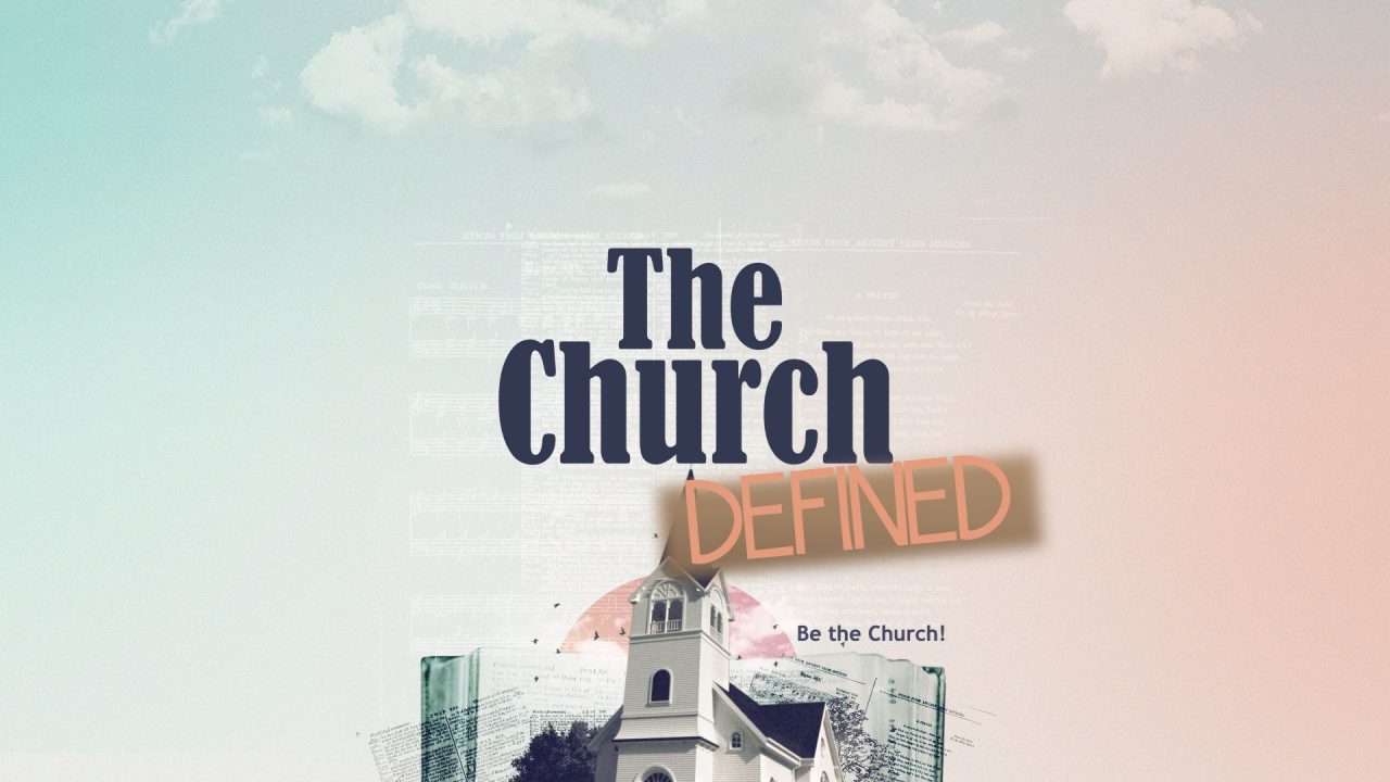 Church Defined | Bridgeway Community Church