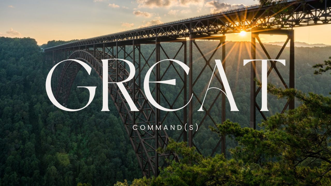 Great Command(s) | Bridgeway Community Church